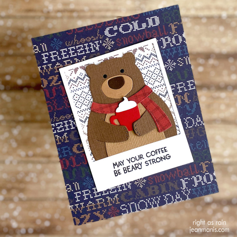 Warm Wishes and Bear Hugs - Right as Rain